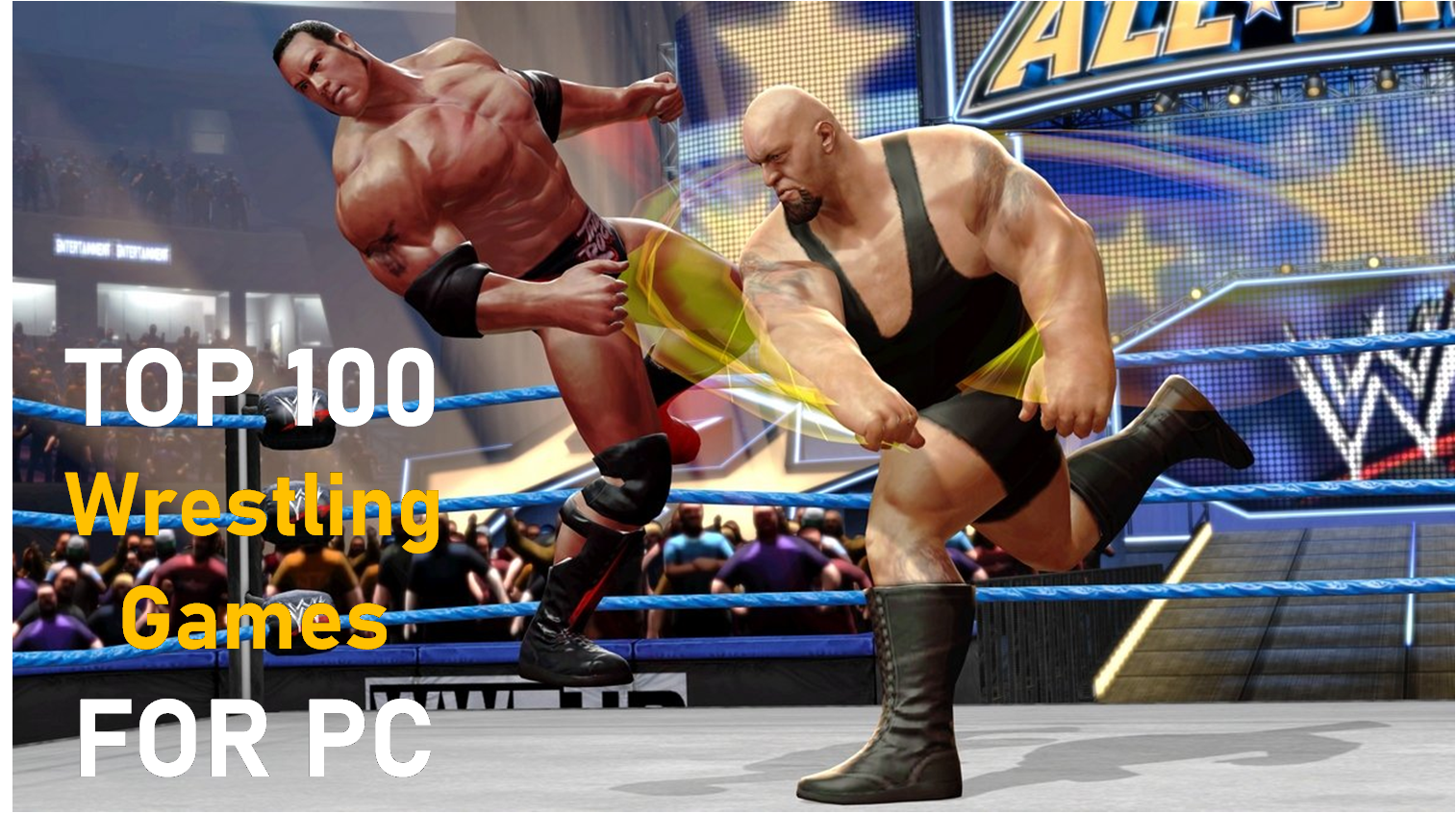 Top 100 Wrestling Games for PC – Best WWE, AEW and Classic Titles